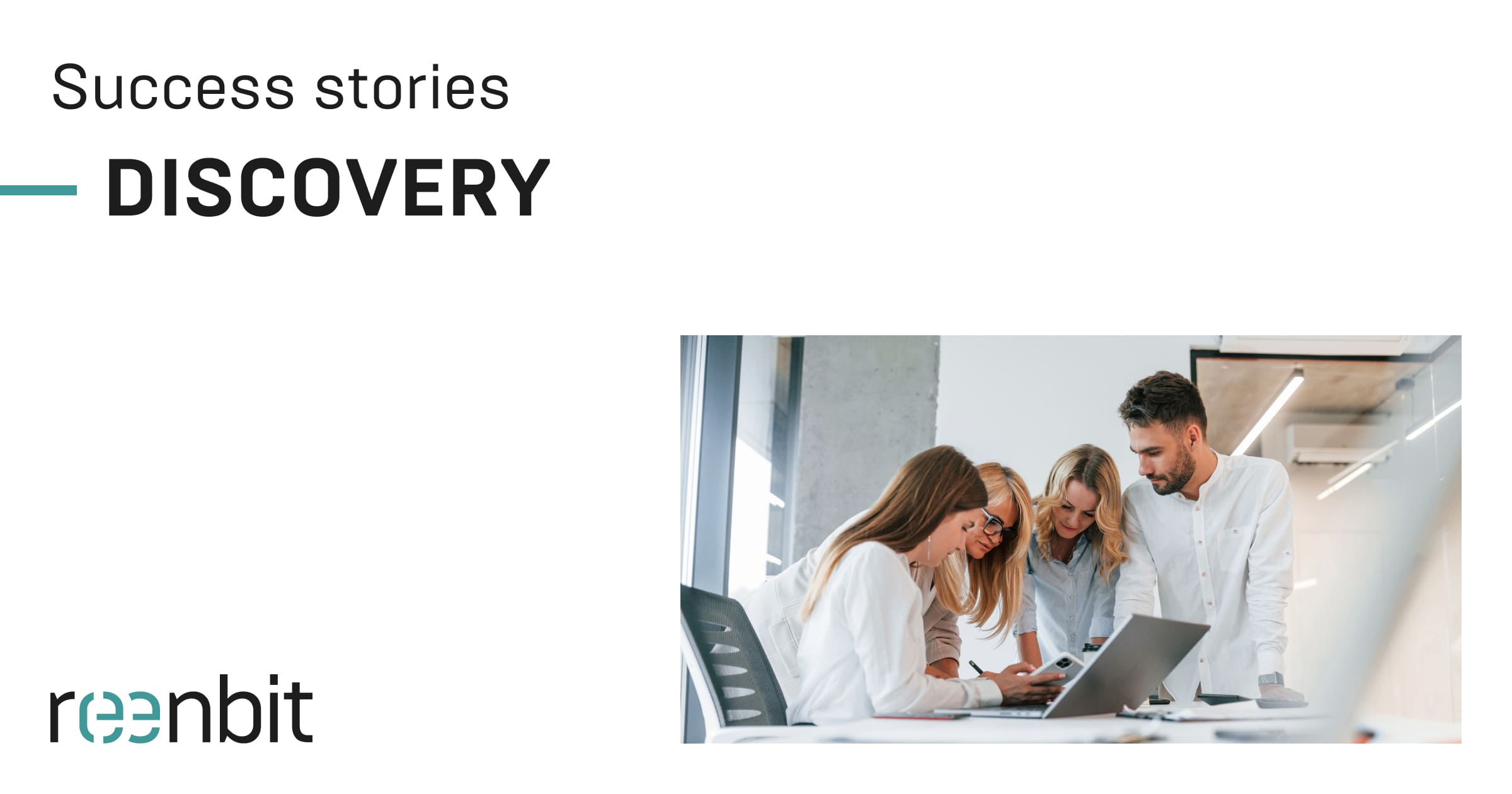 Discovery Case Studies - Reenbit