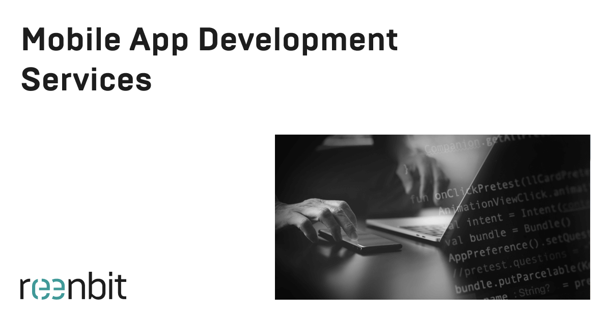 Mobile App Development Services | Reenbit