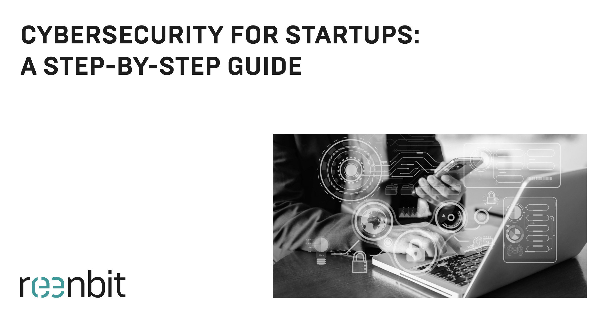 Cybersecurity For Startups: A Step-by-Step Guide