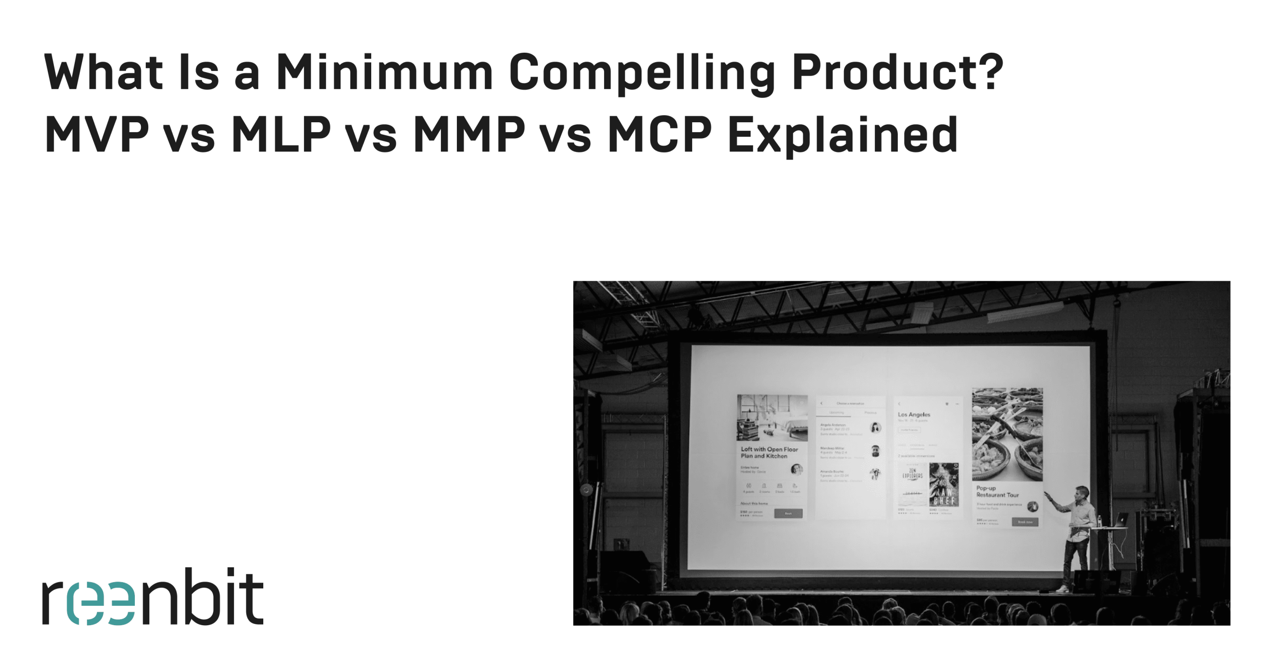 What Is a Minimum Compelling Product? MVP vs MLP vs MMP vs MCP ...